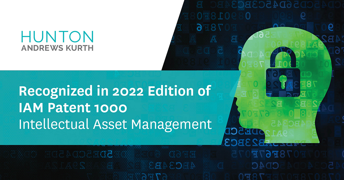 Intellectual Asset Management Recognizes Hunton Andrews Kurth In 2022 ...