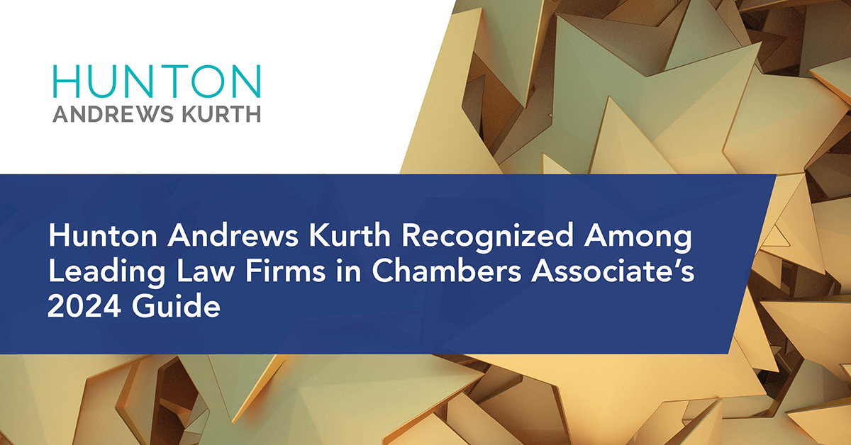 Chambers Associate Guide 2024 Recognizes Hunton Andrews Kurth Among ...