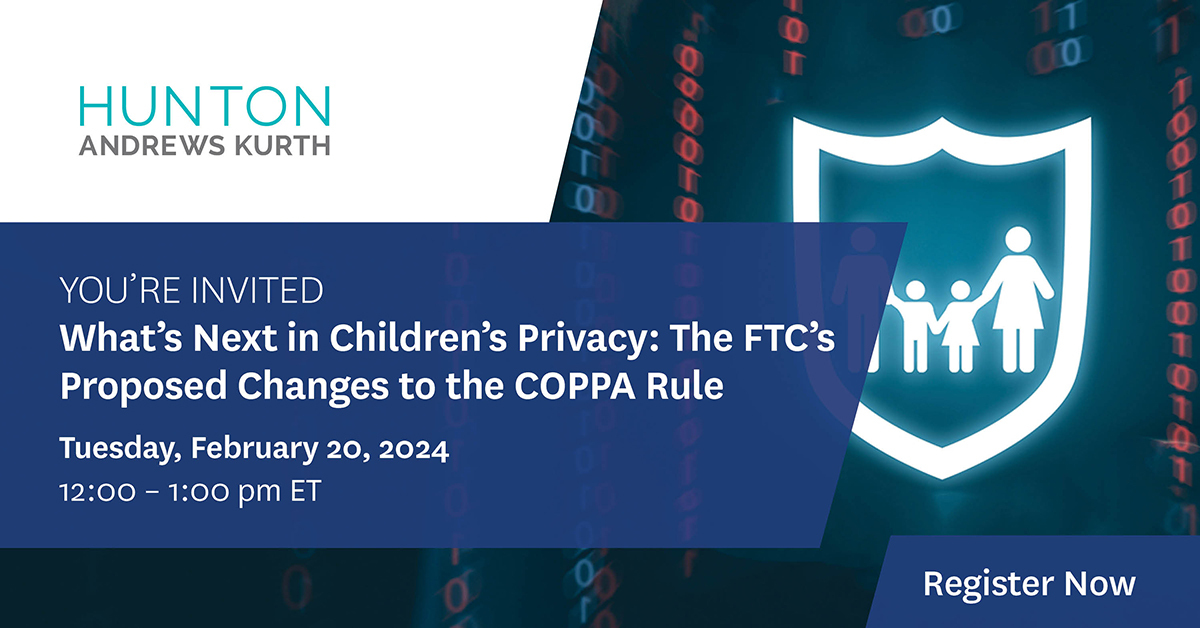 What’s Next in Children’s Privacy: An Update on the FTC’s Proposed ...