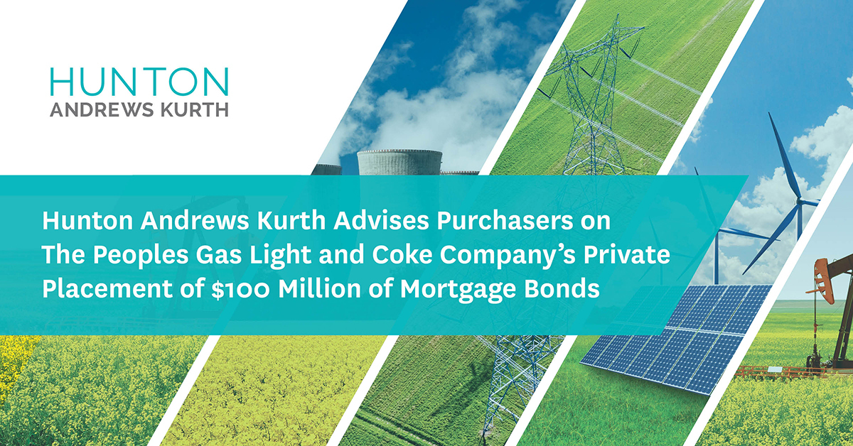 Hunton Andrews Kurth Advises Purchasers on The Peoples Gas Light and ...