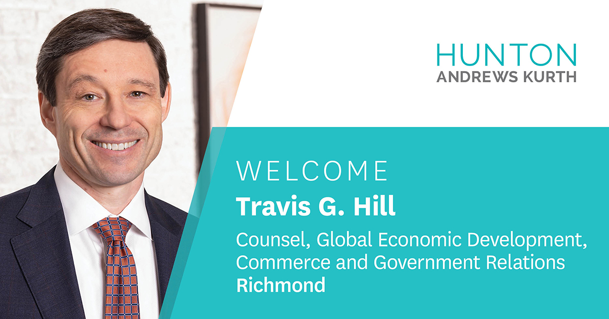 Hunton Andrews Kurth Welcomes Travis G. Hill, Former CEO of Virginia ...