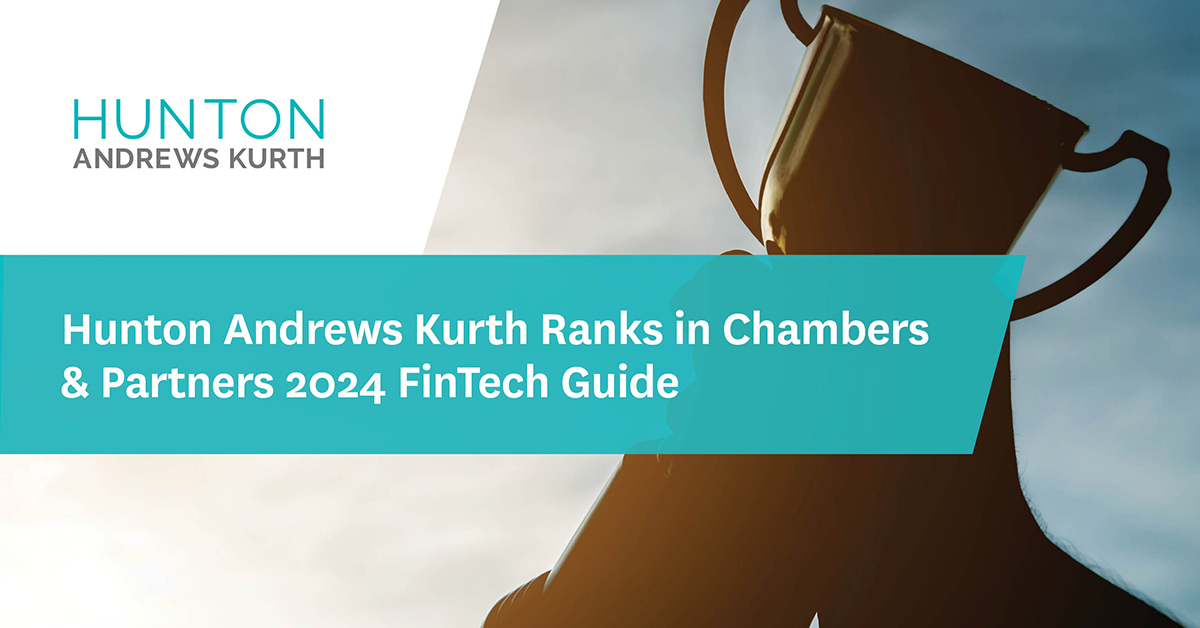Hunton Andrews Kurth Ranks in Chambers & Partners 2024 FinTech Guide