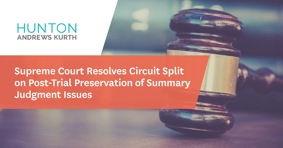 Supreme Court Resolves Circuit Split on Post-Trial Preservation of ...
