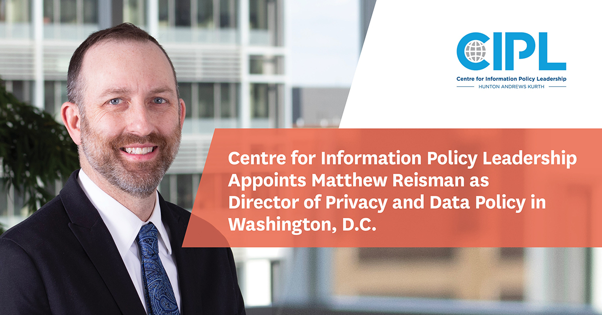 Centre for Information Policy Leadership Appoints Matthew Reisman as ...