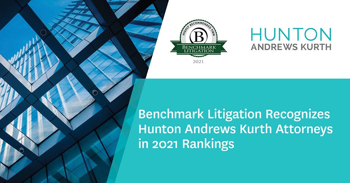 Benchmark Litigation Recognizes Hunton Andrews Kurth in 2021 Rankings