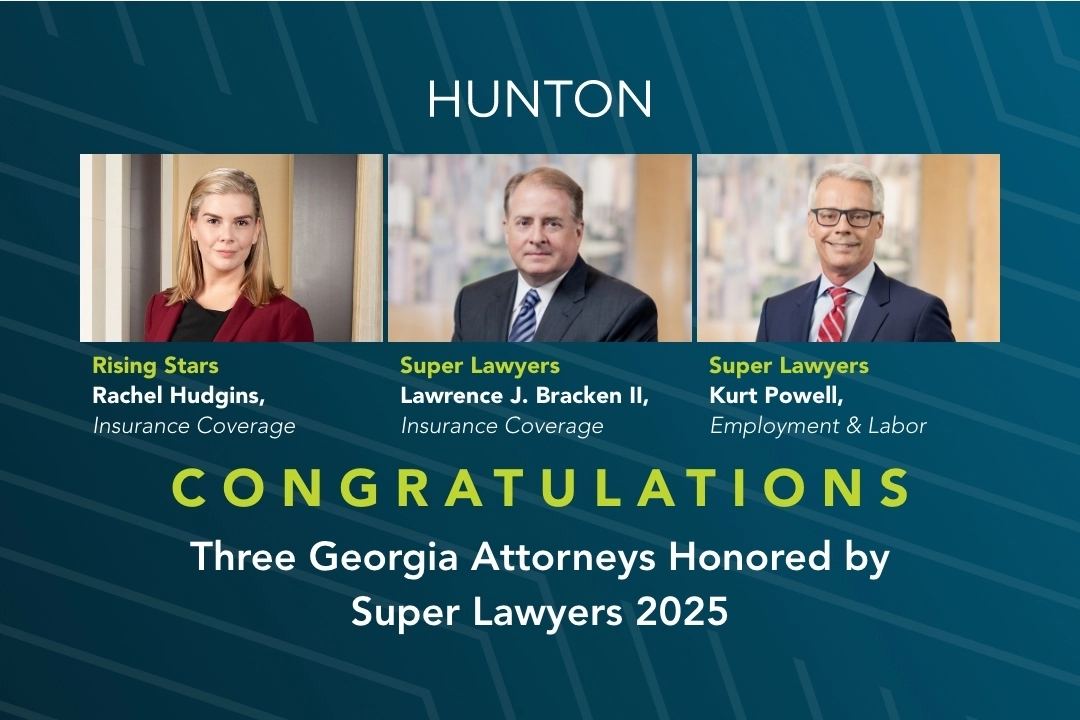 Super Lawyers Recognizes Three Hunton Lawyers in Georgia for 2025