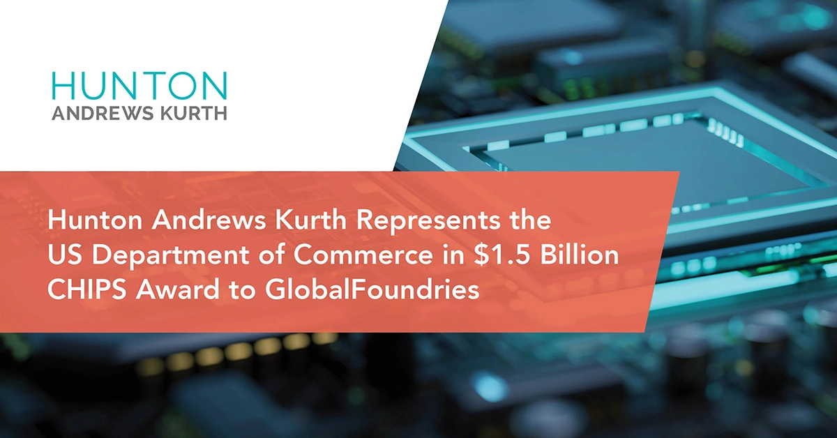 Hunton Andrews Kurth Represents the U.S. Department of Commerce in $1.5 ...
