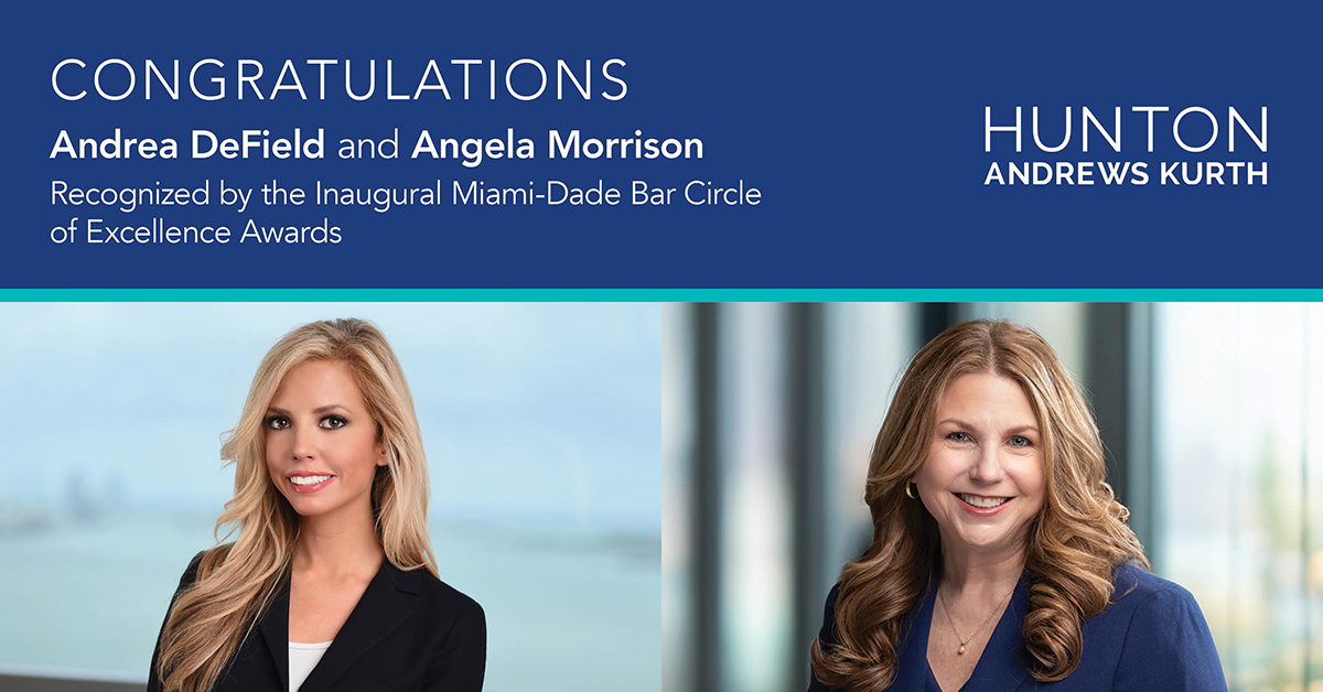 Miami-Dade Bar Recognizes Two Hunton Andrews Kurth Attorneys at ...