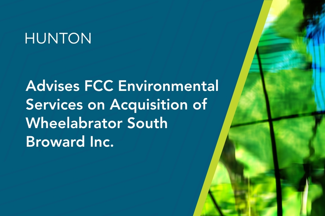 Hunton Advises FCC Environmental Services on Acquisition of ...